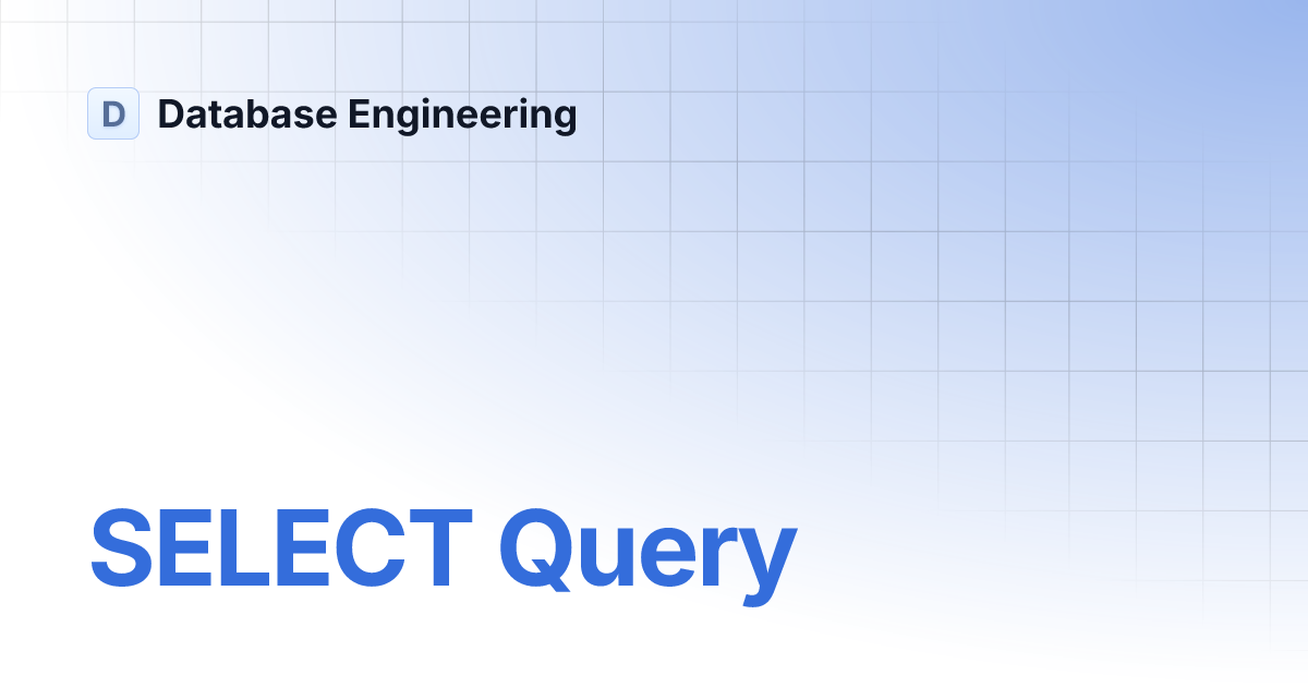 SELECT Query | Database Engineering