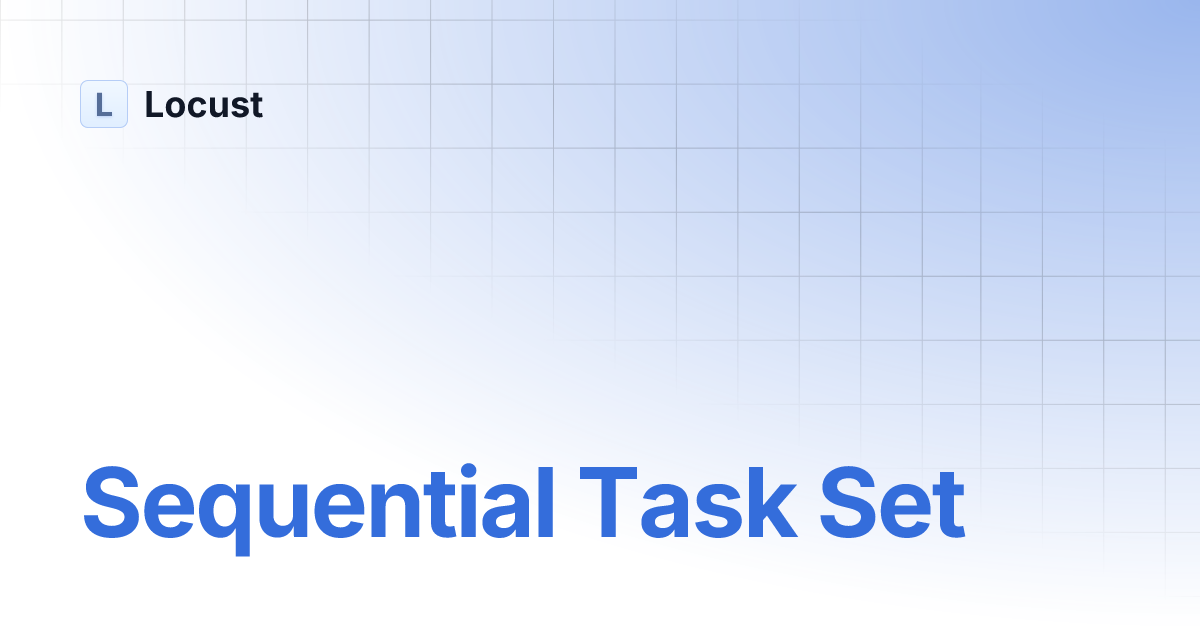 Sequential Task Set | Locust